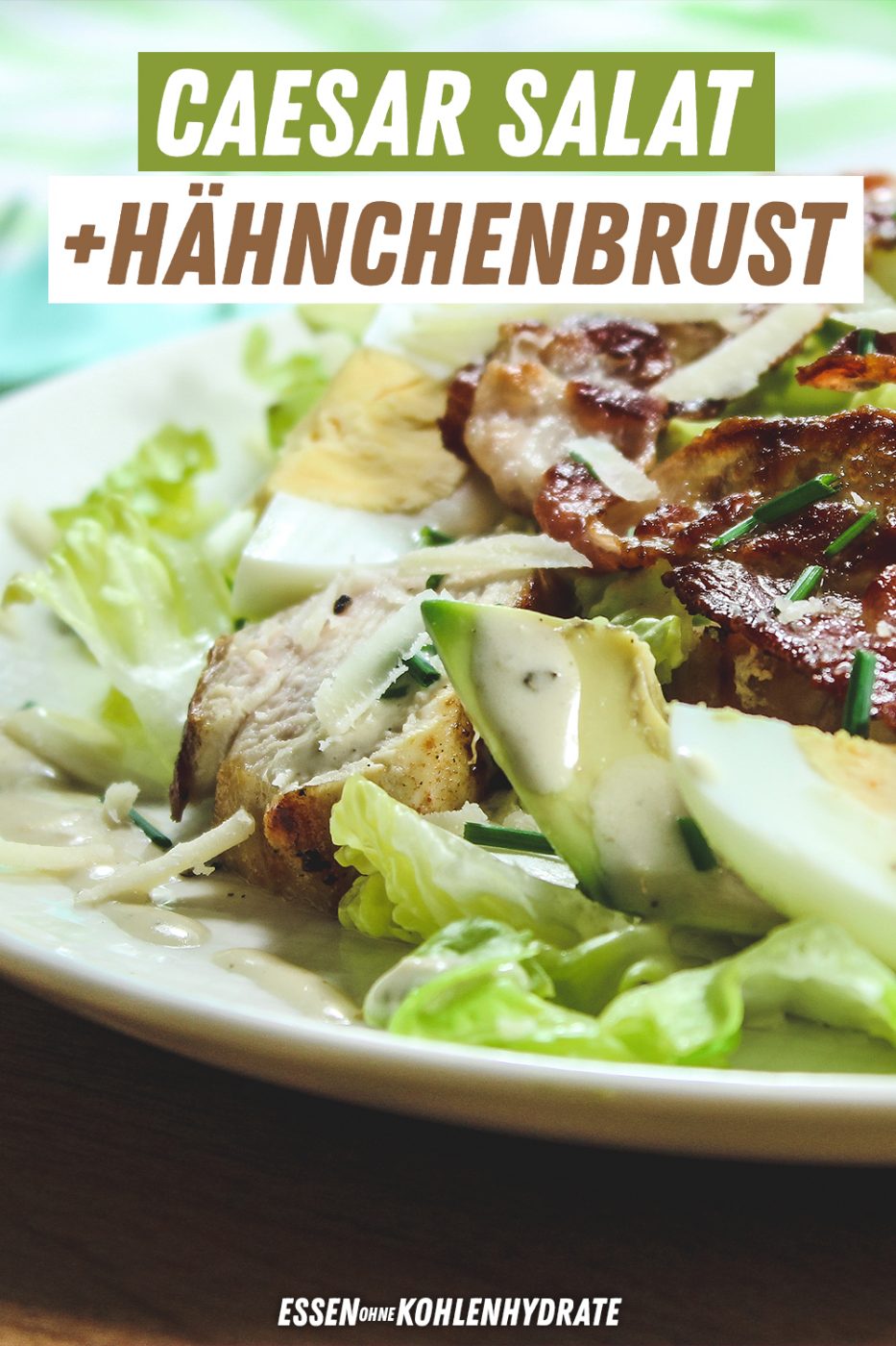 Caesar Salat mit Hähnchenbrust - Essen ohne Kohlenhydrate